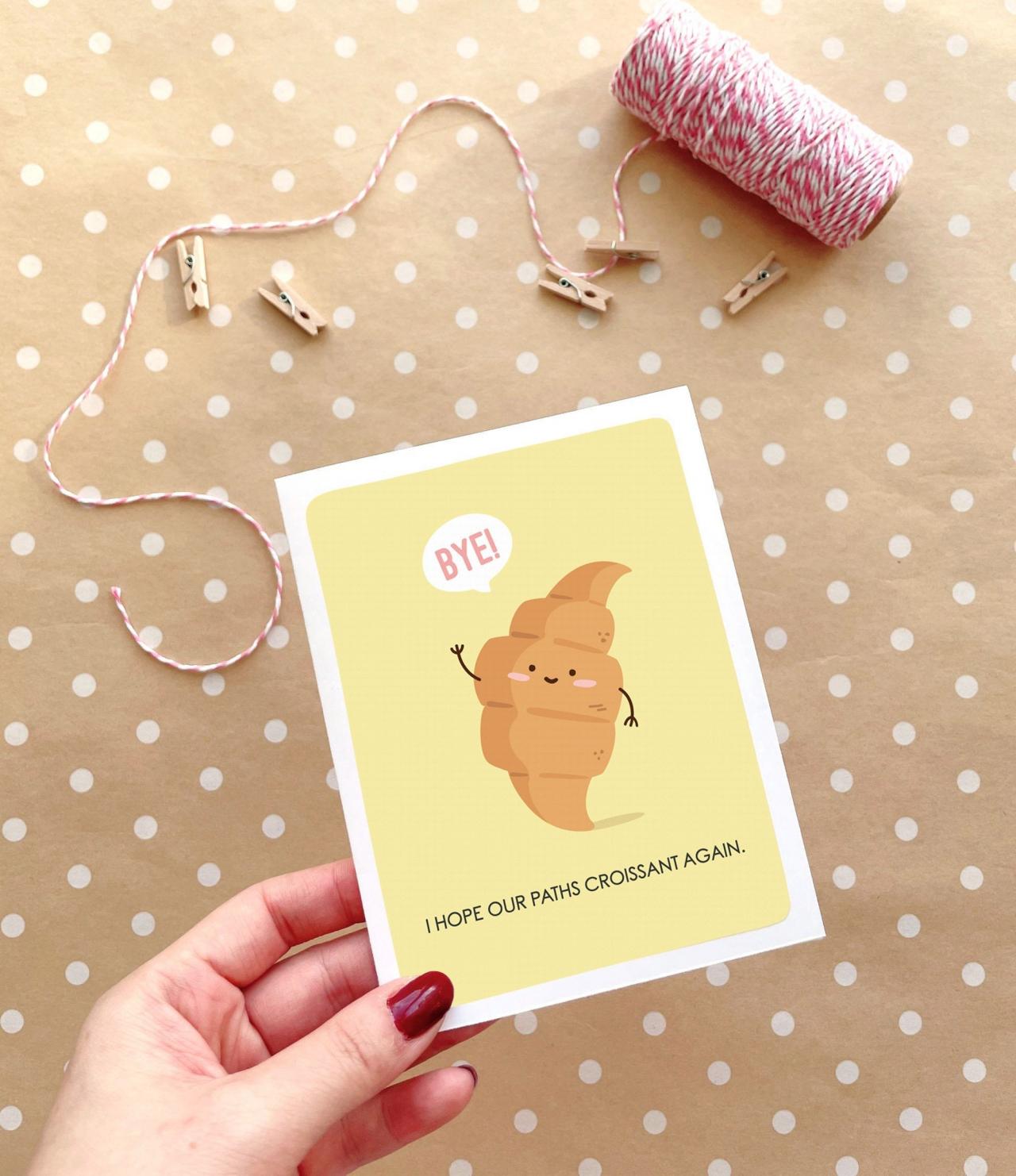 Croissant Food Pun Funny Greeting Card, Goodbye Farewell Card For Food ...